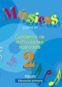 Libro Músicas Para El Cuaderno De Actividades Musicales 2. Cd De ...