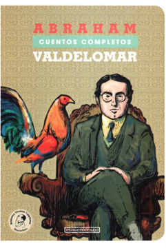Libro Cuentos Completos de Abraham Valdelomar, Abraham Valdelomar, ISBN ...