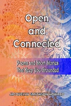 Libro Open and Connected: Poems and Short Stories That Keep You ...