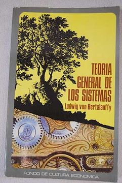 Libro Teoría general de los sistemas: fundamentos, desarrollo, aplicaciones De Bertalanffy ...