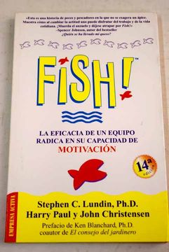 Libro Fish! : la eficacia de un equipo radica en su capacidad de ...
