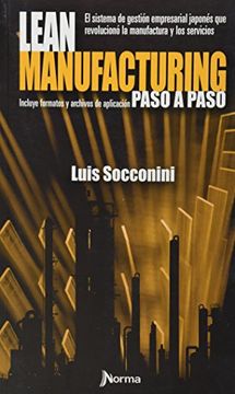 Libro Lean Manufacturing Paso a Paso: El Sistema de Gestion Empresarial Japones que Revoluciono ...