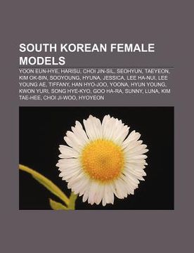 Libro south korean female models: yoon eun-hye, harisu, choi jin-sil ...