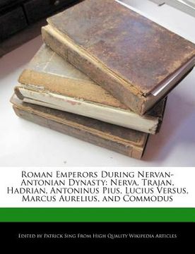 Libro roman emperors during nervan-antonian dynasty: nerva, trajan ...