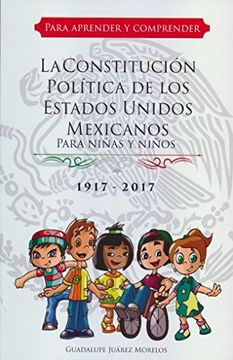 Libro CONSTITUCION POLITICA DE LOS ESTADOS UNIDOS MEXICANOS PARA NIÑAS ...