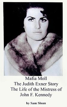Libro mafia moll: the judith exner story, the life of the mistress of ...