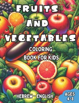 Libro Hebrew - English Fruits and Vegetables Coloring Book for Kids ...