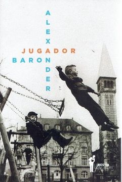 Libro Jugador De Alexander Baron - Buscalibre