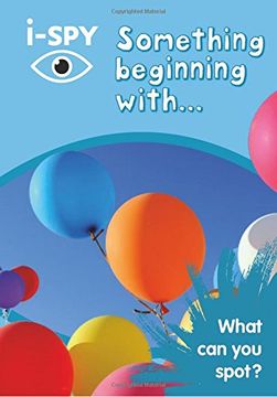 Libro i-SPY Something Beginning With: What can you spot? (Collins ...