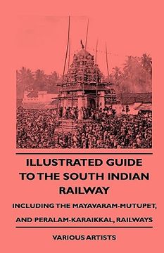 Libro illustrated guide to the south indian railway, including the ...