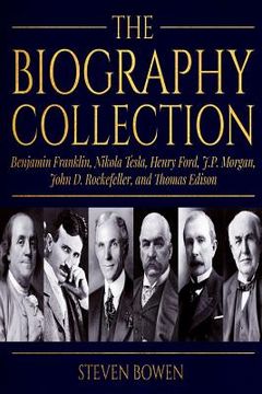 Libro The Biography Collection: Benjamin Franklin, Nikola Tesla, Henry ...