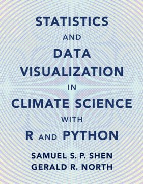 Libro Statistics and Data Visualization in Climate Science With r and Python De Shen Samual S. P ...