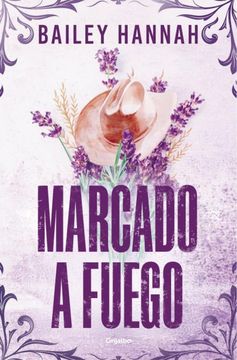 Libro Marcado a Fuego (el Rancho Wells 1) De Bailey Hannah - Buscalibre