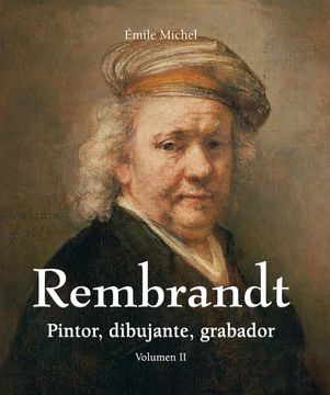 Libro Rembrandt - Pintor, dibujante, grabador - Volumen II, Émile ...