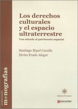 Libro Derechos Culturales y el Espacio Ultraterrestre. Una Mirada al ...