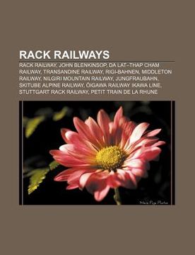 Libro rack railways: rack railway, john blenkinsop, da lat-thap cham ...