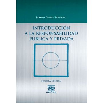 Libro INTRODUCCION A LA RESPONSABILIDAD PUBLICA Y PRIVADA 3ED De Samuel ...