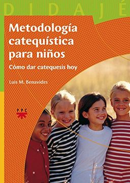 Libro Metodología Catequística Para Niños (Didajé) De Luis M. Benavides ...