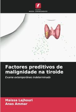 Libro Factores Preditivos de Malignidade na Tiroide De Maissa Lajhouri ...