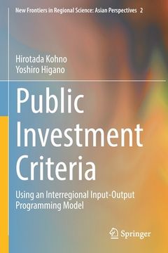 Libro Public Investment Criteria: Using an Interregional Input-Output Programming Model (en ...