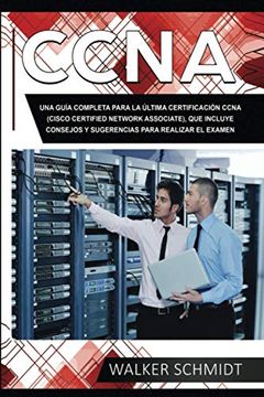 Libro CCNA: Una Guía Completa para la Última Certificación CCNA (Cisco Certified Network ...