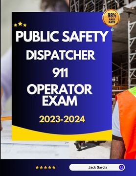 Libro Public Safety Dispatcher 911 Operator Exam 2023-2024 De Garcia ...