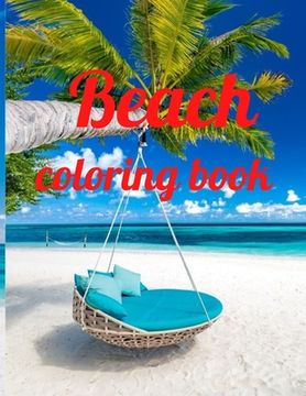 Libro Beach coloring book: An Adult Coloring Book Featuring Fun and ...