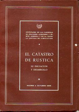 Libro el catastro de rústica. su iniciación y desarrollo. De n. c ...