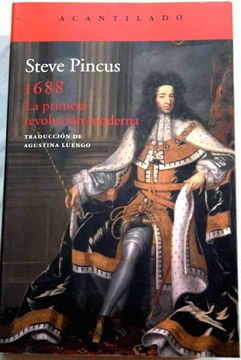 Libro 1688, la primera revolución moderna De Pincus, Steven C. A ...
