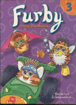 Libro FURBY 3. FURBY Y EL DEPORTE. De SCIACQNATORI, Yasmine. - Buscalibre