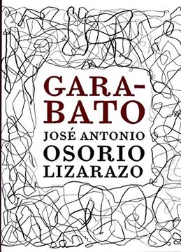 Libro Garabato De Jose Antonio Osorio Lizarazo - Buscalibre