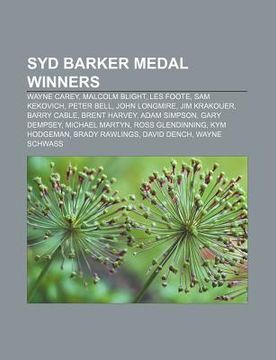 Libro syd barker medal winners: wayne carey, malcolm blight, les foote ...