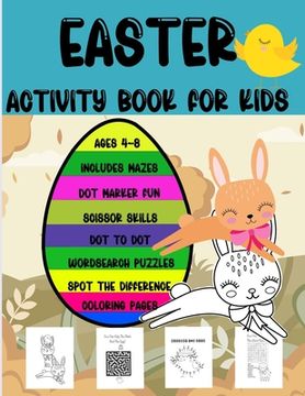 Libro Easter Activity Book for Kids: Ages 4 to 8, Includes Mazes, Dot ...