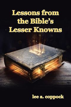 Libro Lessons from the Bible's Lesser Knowns: A Compilation of Lesser ...
