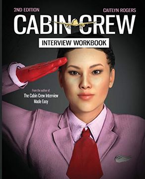 Libro The Cabin Crew Interview Workbook - 2019: Your Step by Step ...