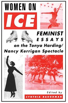 Libro Women on Ice: Feminist Responses to the Tonya Harding (en Inglés ...