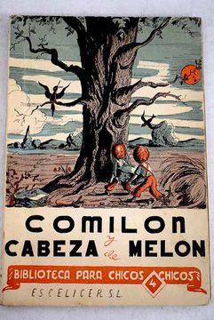 Libro Comilón y Cabeza de melón De Piccoli, Alberto - Buscalibre