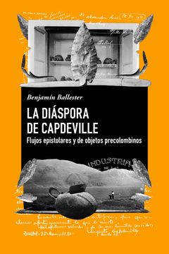 Libro La diáspora de Capdeville. Flujos epistolares y de objetos ...
