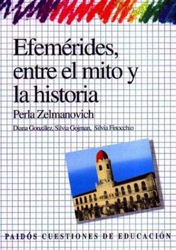 Libro efemerides entre el mito y la hist. De zelmanovich p. - Buscalibre