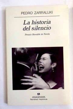 Libro La historia del silencio De Zarraluki, Pedro - Buscalibre
