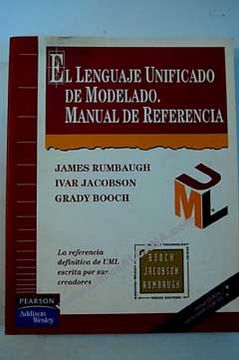 Libro el lenguaje unificado de modelado : manual de referencia De james rumbaugh - Buscalibre