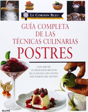 Libro Guía Completa de Las Técnicas Culinarias: Postres De Le Cordon ...