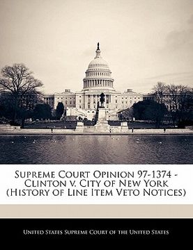 Libro supreme court opinion 97-1374 - clinton v. city of new york ...