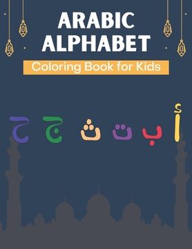 Libro Arabic Alphabet Coloring Book for Kids: A Fun Alif Baa Taa ...