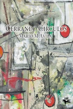Libro Cerrando Círculos De Mario M. Ávila - Buscalibre México