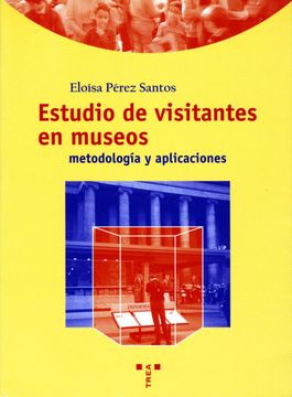 Libro Estudio de Visitantes en Museos: Metodología y Aplicaciones ...