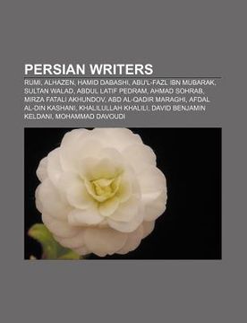 Libro persian writers: rumi, alhazen, hamid dabashi, abu'l-fazl ibn ...