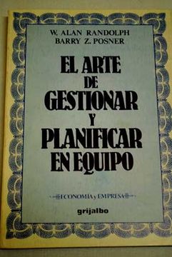 Libro el arte de gestionar y planificar en equipo, w. alan. posner ...