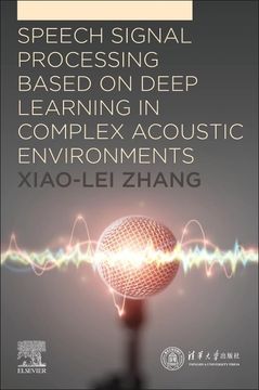 Libro Speech Signal Processing Based on Deep Learning in Complex Acoustic Environments (en ...