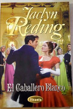 Libro El caballero blanco De Reding, Jaclyn. - Buscalibre